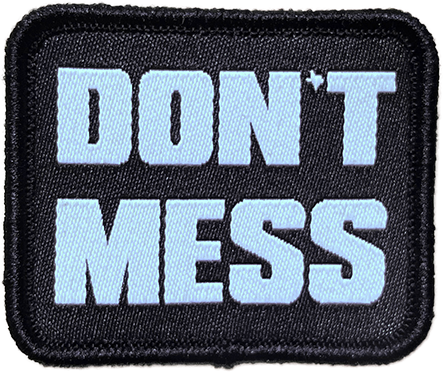 Small Don't Mess Patch – Nostalgic Rags